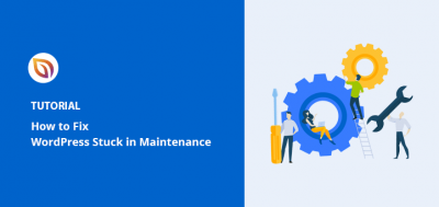 WordPress Stuck in Maintenance Mode? Here’s How to Fix It