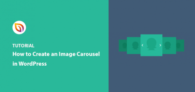 How to Create a WordPress Image Carousel (3 Easy Ways)