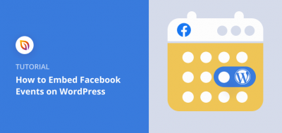How to Embed Facebook Events on WordPress (3 Easy Ways)