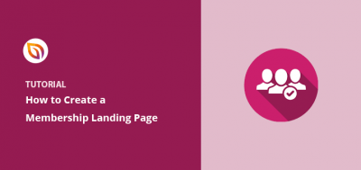 How to Create a Membership Landing Page in WordPress Easily