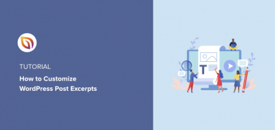 How to Customize Your WordPress Post Excerpt (Without Code)